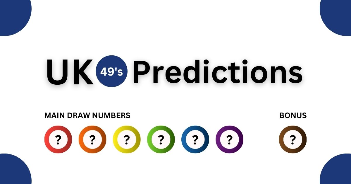 UK49s Best Predictions for Today - UK49s Today